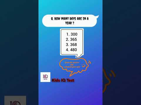 How many Days are in a Year ? 🤔🤔 #kidsiqtest #iqtest #quiz #kids #shorts🧐