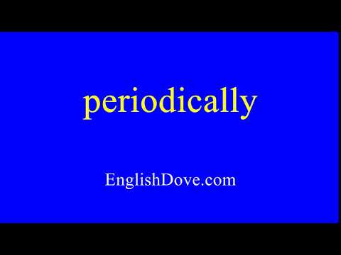 How to pronounce periodically in American English.