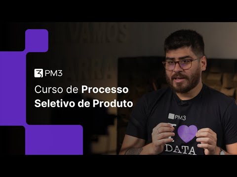 Curso de Processo Seletivo de Produto - PM3