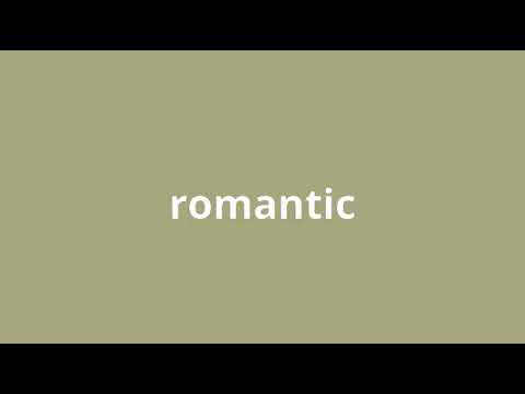 what is the meaning of romantic