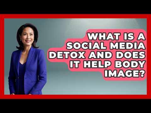 What Is A Social Media Detox And Does It Help Body Image? - Cognitive Therapy Hub