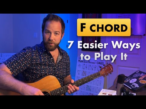 F Chord, Made Easy: 7 Alternatives to the Barred Version