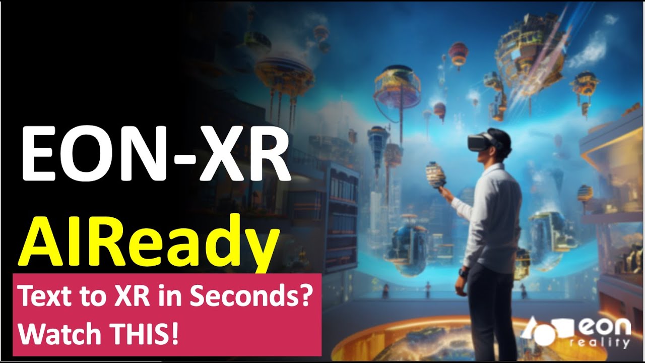 EON AI Ready Text to XR in Seconds? Watch THIS!