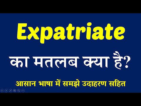 Expatriate meaning in Hindi // Explained Expatriate With Using Sentence