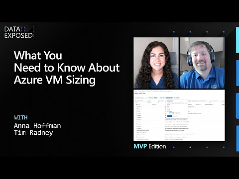 What You Need to Know About Azure VM Sizing | Data Exposed: MVP Edition