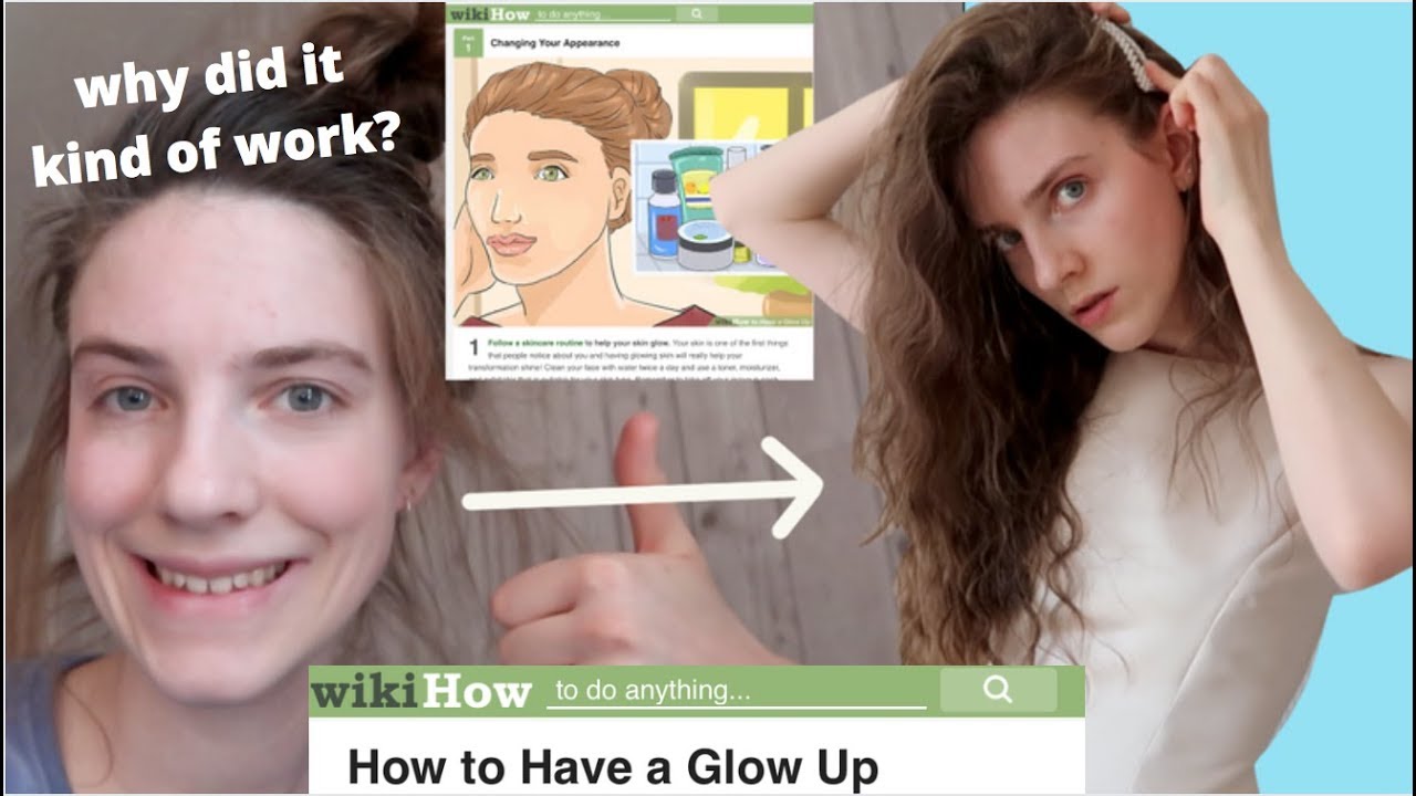 I followed wikihows 'how to glow up' tutorial