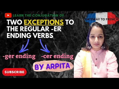 Conjugation of -ger and -cer ending verbs in French | Les Conjugaisons (Part IV)