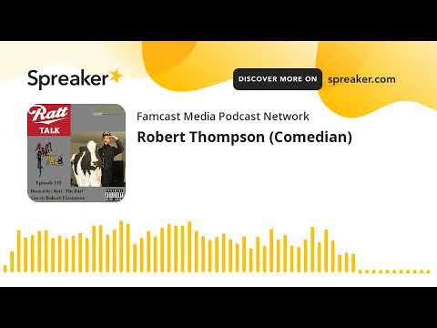 Ratt Talk Podcast Ep. 148: Robert Thompson (Comedian)