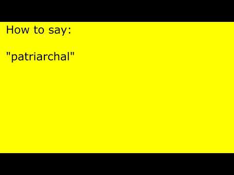 How to pronounce patriarchal