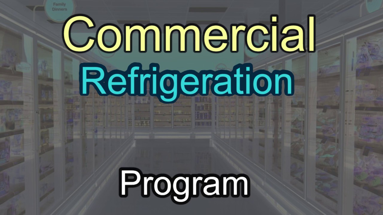 Commercial Refrigeration Program