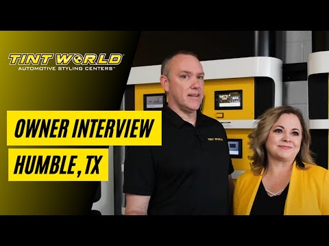 Humble, TX Tint World® Franchise Owner Review