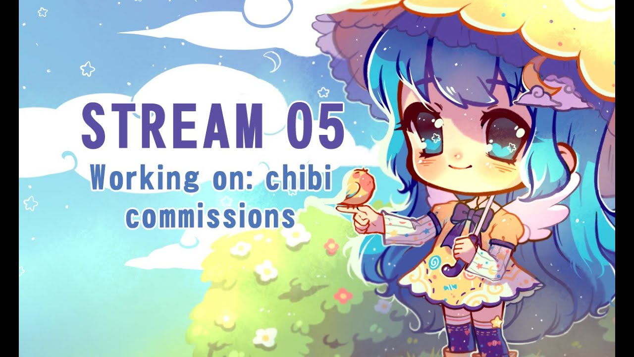 STREAM_05 - Chibi commissions