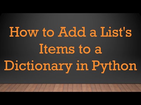 How to Add a List's Items to a Dictionary in Python