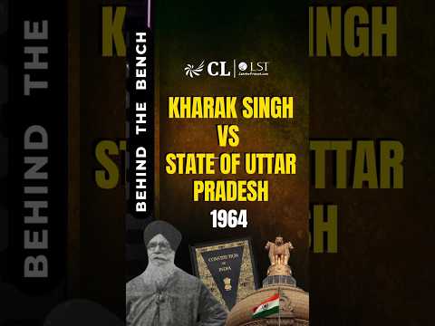 Kharak Singh vs State of Uttar Pradesh (1964) Landmark Judgment in 60 Sec! #clat #landmarkjudgment