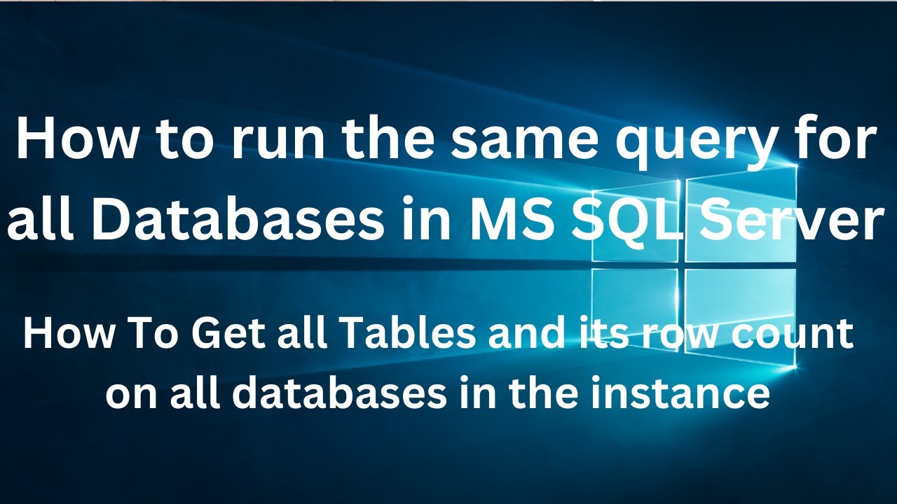 How To Run The Same Query on All the databases in MS SQL SERVER | How to Get all tables details.