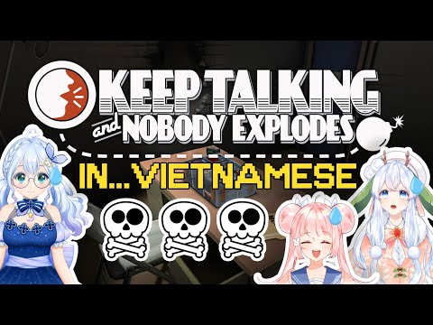 [#19] Viet Practice: Keep Talking and Nobody Explodes ft mibun and bunbun_mii!