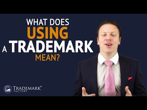 What Does Using a Trademark Mean? | Trademark Factory® FAQ