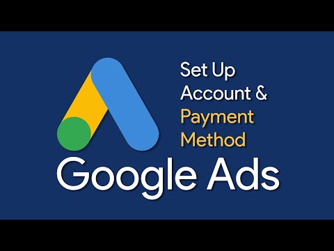 How to Create Google Ads Account and Payment Method