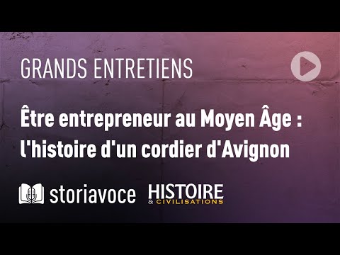 Être entrepreneur au Moyen Âge : l'histoire d'un cordier d'Avignon, avec Mélanie Dubois-Morestin