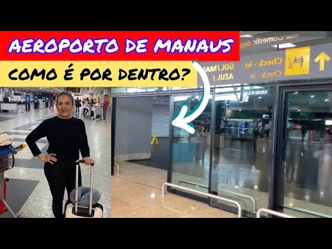 VAMOS CONHECER O AEROPORTO DE MANAUS? Conheça por dentro o Aeroporto Internacional #amazonas #brasil