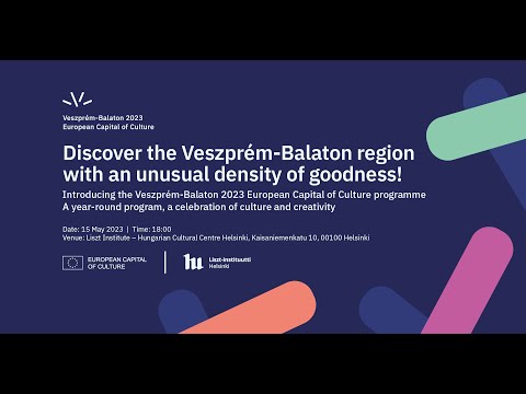 Introducing the Veszprém-Balaton 2023 European Capital of Culture Programme