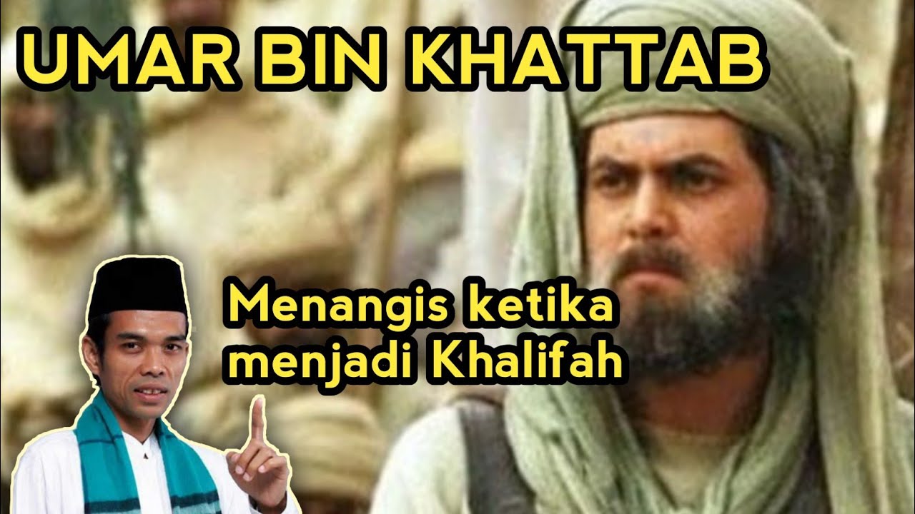 Umar bin Khattab menangis saat di tunjuk menjadi Khalifah -UAS