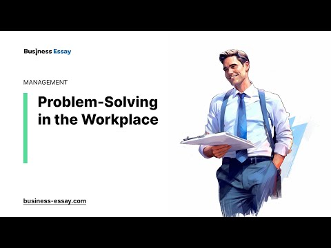 Problem-Solving in the Workplace - Essay Example