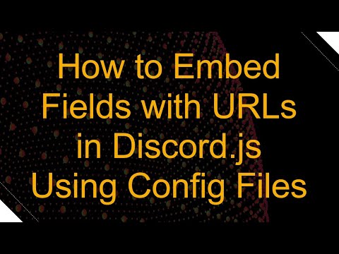 How to Embed Fields with URLs in Discord.js Using Config Files
