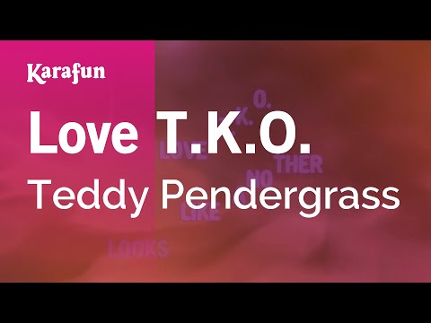 Love T.K.O. - Teddy Pendergrass | Karaoke Version | KaraFun