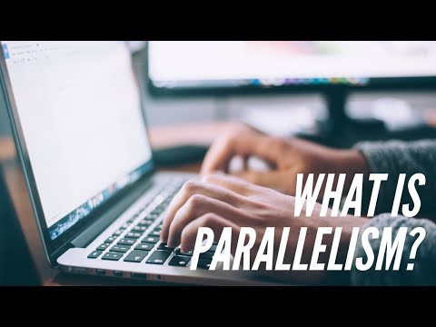 What Is Parallelism?