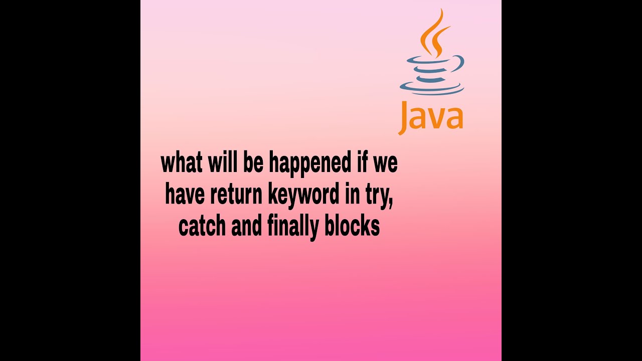 return keyword in try,catch and finally blocks.