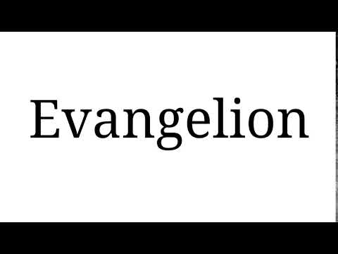 How to pronunce Evangelion (Official)
