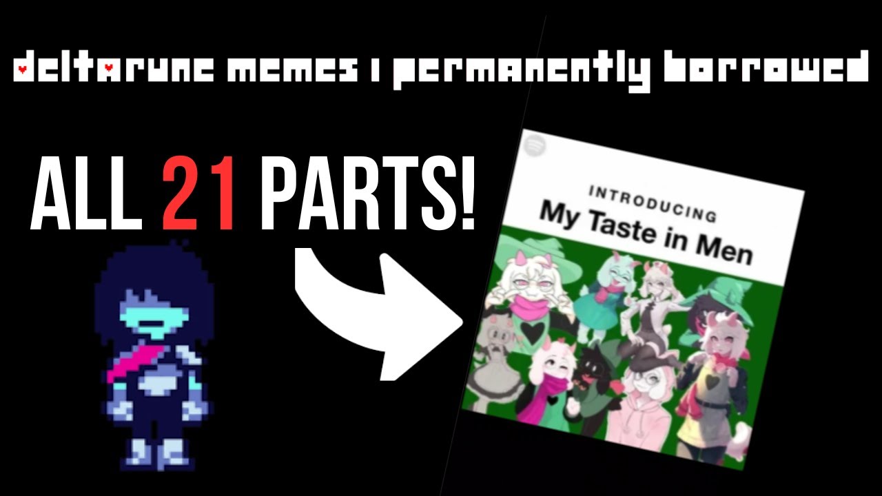 All 21 Parts of Deltarune Memes I Permanently Borrowed #deltarune  #deltarunememes #tobyfox #MIPB