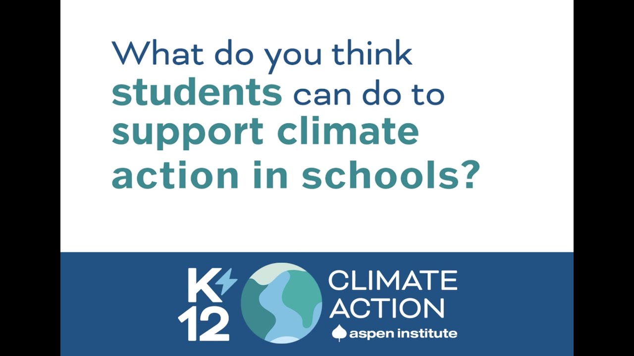 K12 Climate Action: What Can Students Do?