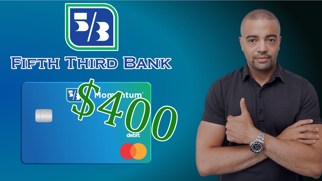 Fifth Third Bank - $400 Checking Bonus