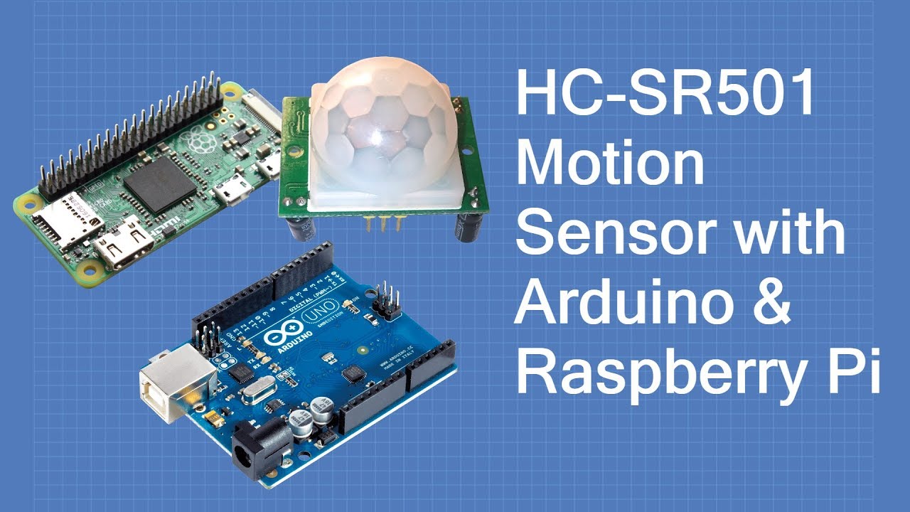 HC-SR501 PIR Motion Detector - With Arduino & Raspberry Pi