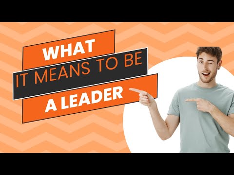 What it means to be a leader
