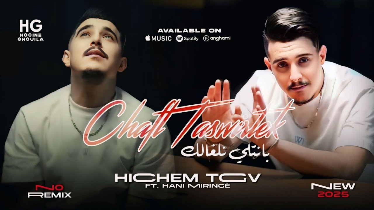 CHAFT TASWIRTAK by Cheb Hichem Tgv from Algeria | Popnable