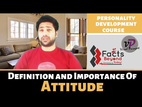 Definition And Importance Of Attitude (Personality Development Course)