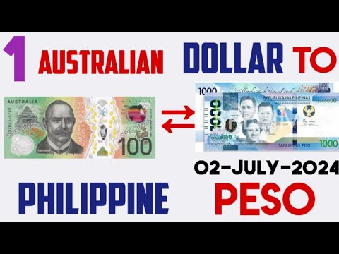 1 AUD to PHP Australian Dollar to Philippine peso Exchange Rates Today 02 JULY 2024