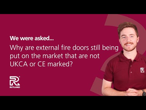 Rutland - Knowledge Hub Series: Technical - UKCA or CE marked Doorsets?