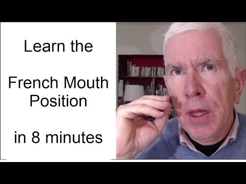 Sound French: learn the "French Mouth Position" in 8 minutes