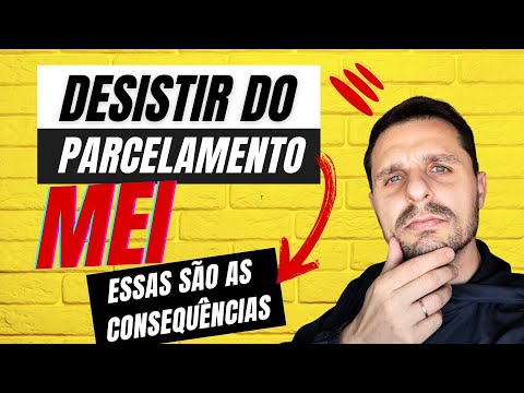 Parcelamento MEI | Como Desistir e Solicitar um NOVO Parcelamento
