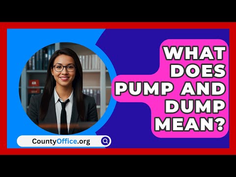 What Does Pump And Dump Mean? - CountyOffice.org