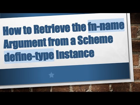 How to Retrieve the fn-name Argument from a Scheme define-type Instance