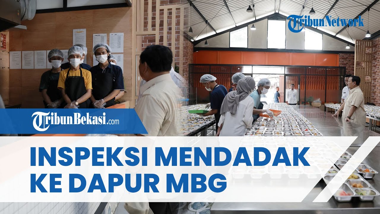 Momen Prabowo Inspeksi Mendadak Dapur Umum Makan Bergizi Gratis di ...