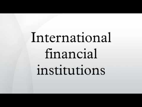 International financial institutions