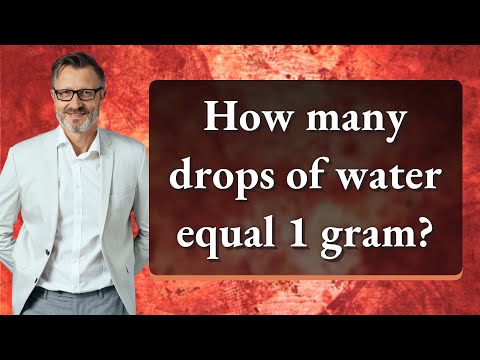 How many drops of water equal 1 gram?
