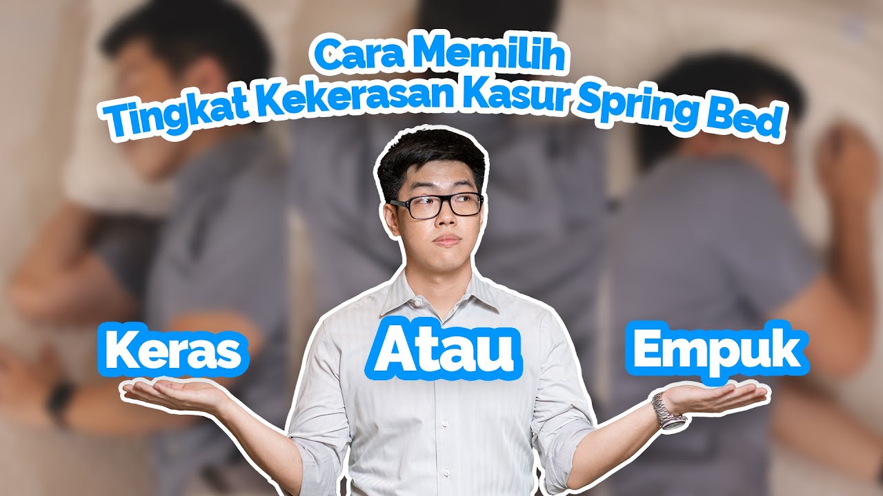 Kasur Keras vs Kasur Empuk - Tips Memilih kasur