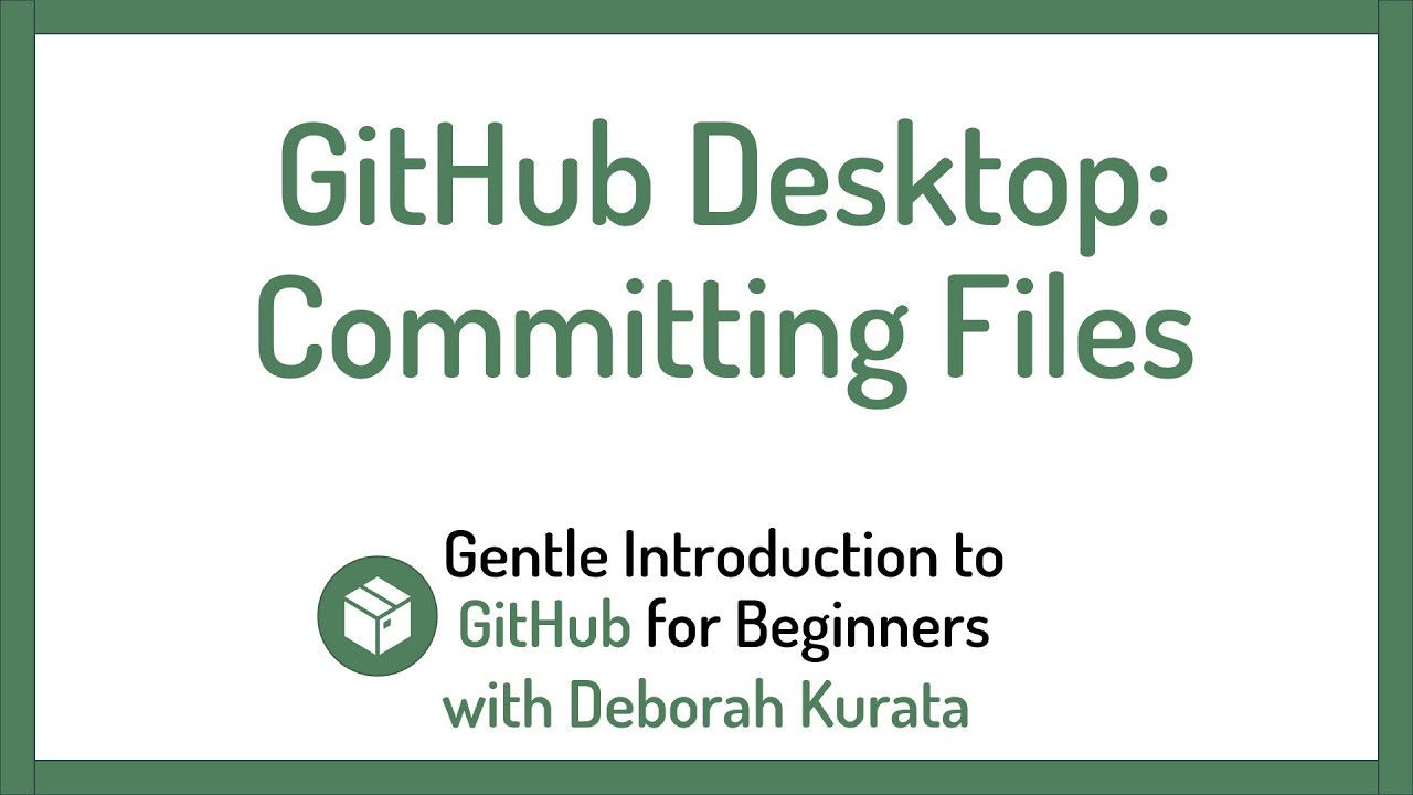 Using GitHub Desktop to Commit Files (Clip 12): Gentle Introduction to Git and GitHub